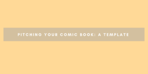 Pitching Your Comic Book: Pitch Outline Template (UPDATED) - Creator ...