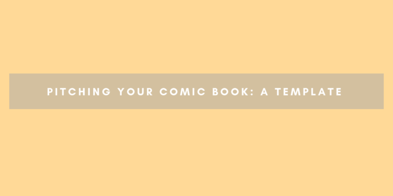 Pitching Your Comic Book: Pitch Outline Template (UPDATED) - Creator ...
