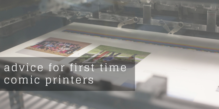 Advice for first time comic printers - Creator Resource