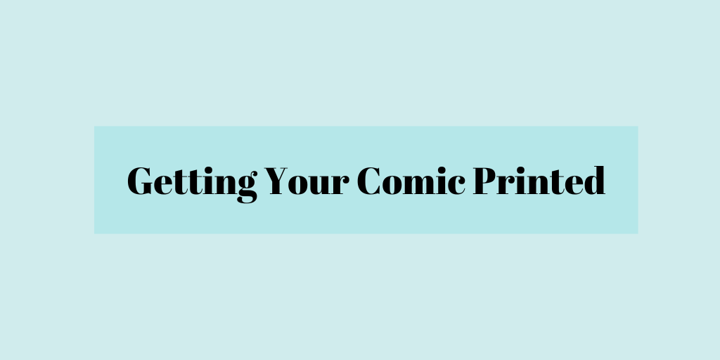 Process: Getting your comic printed - Creator Resource