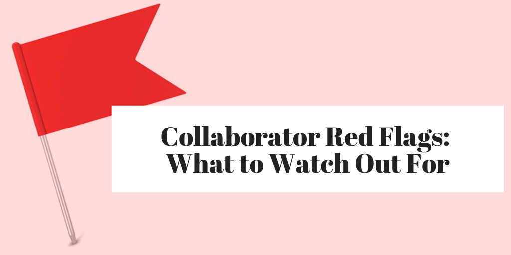 Creator Collaborator Red Flags: What to Watch Out For - Creator Resource