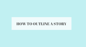 How to Outline a Story - Creator Resource