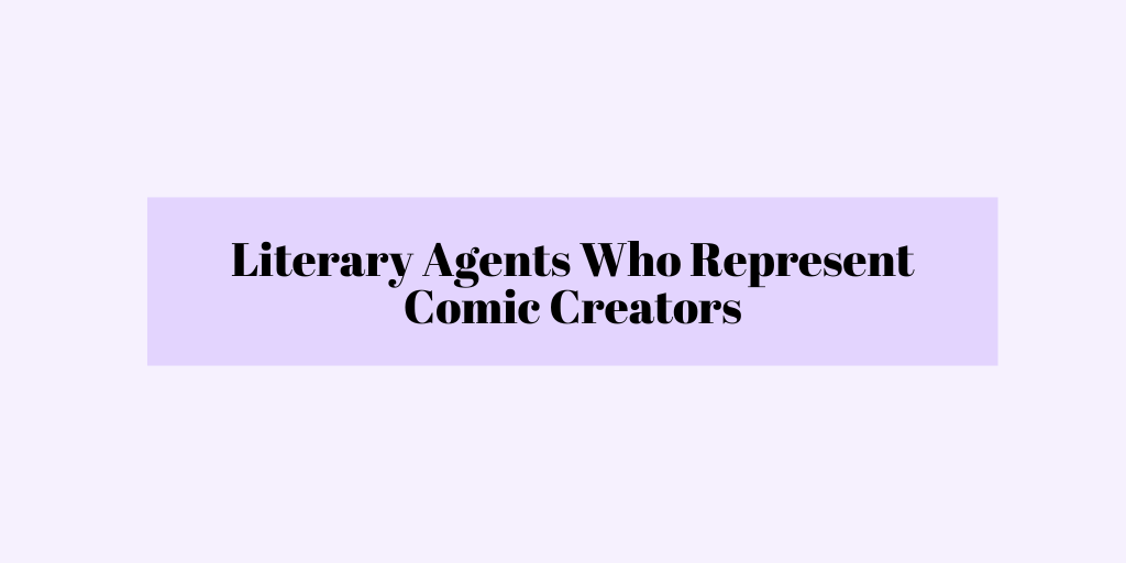Agents Who Represent Graphic Novels - Creator Resource